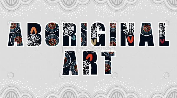 Aboriginal art word with aboriginal pattern - Download Graphics & Vectors